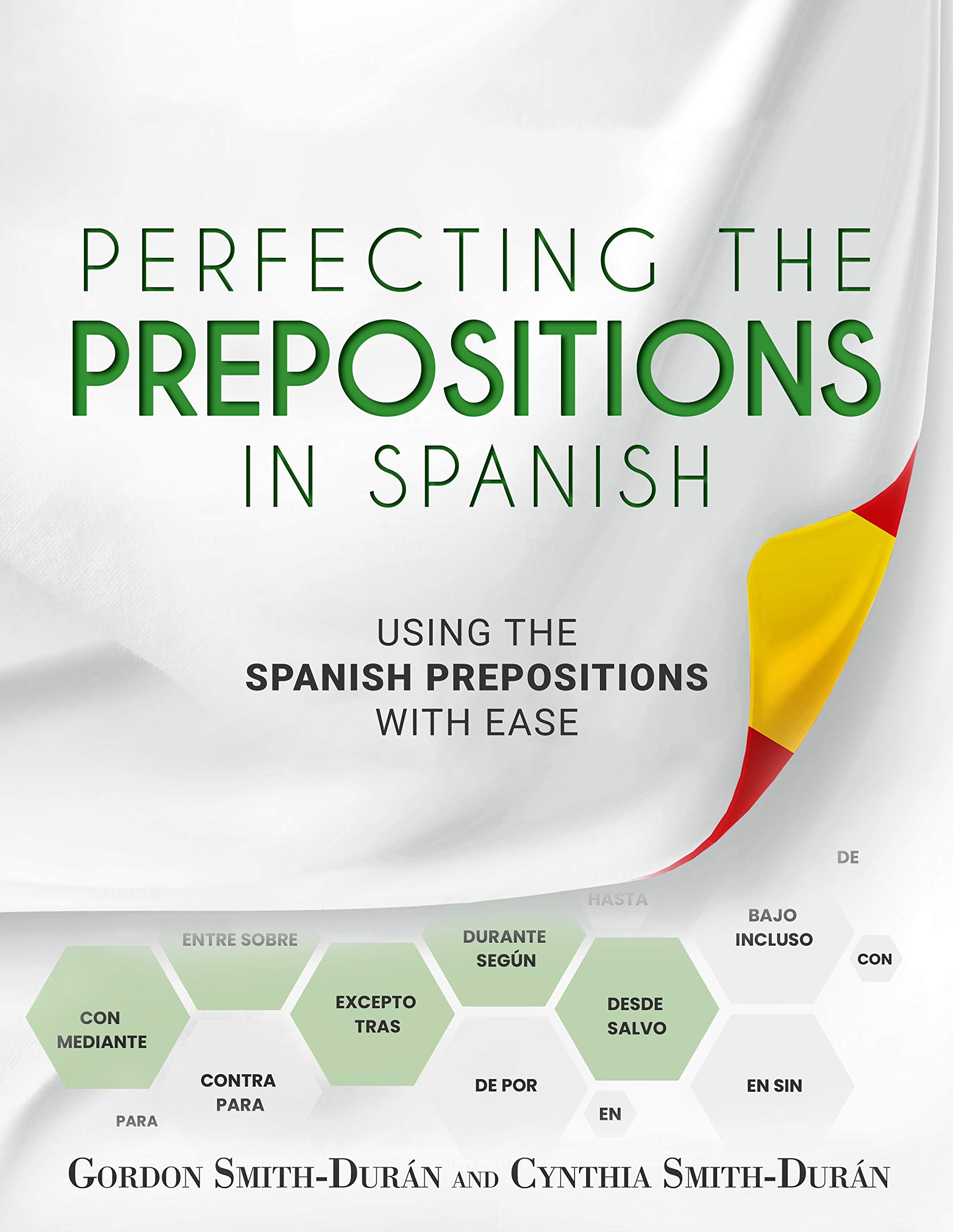 Perfecting the Prepositions in Spanish by Gordon Smith Durán | Goodreads