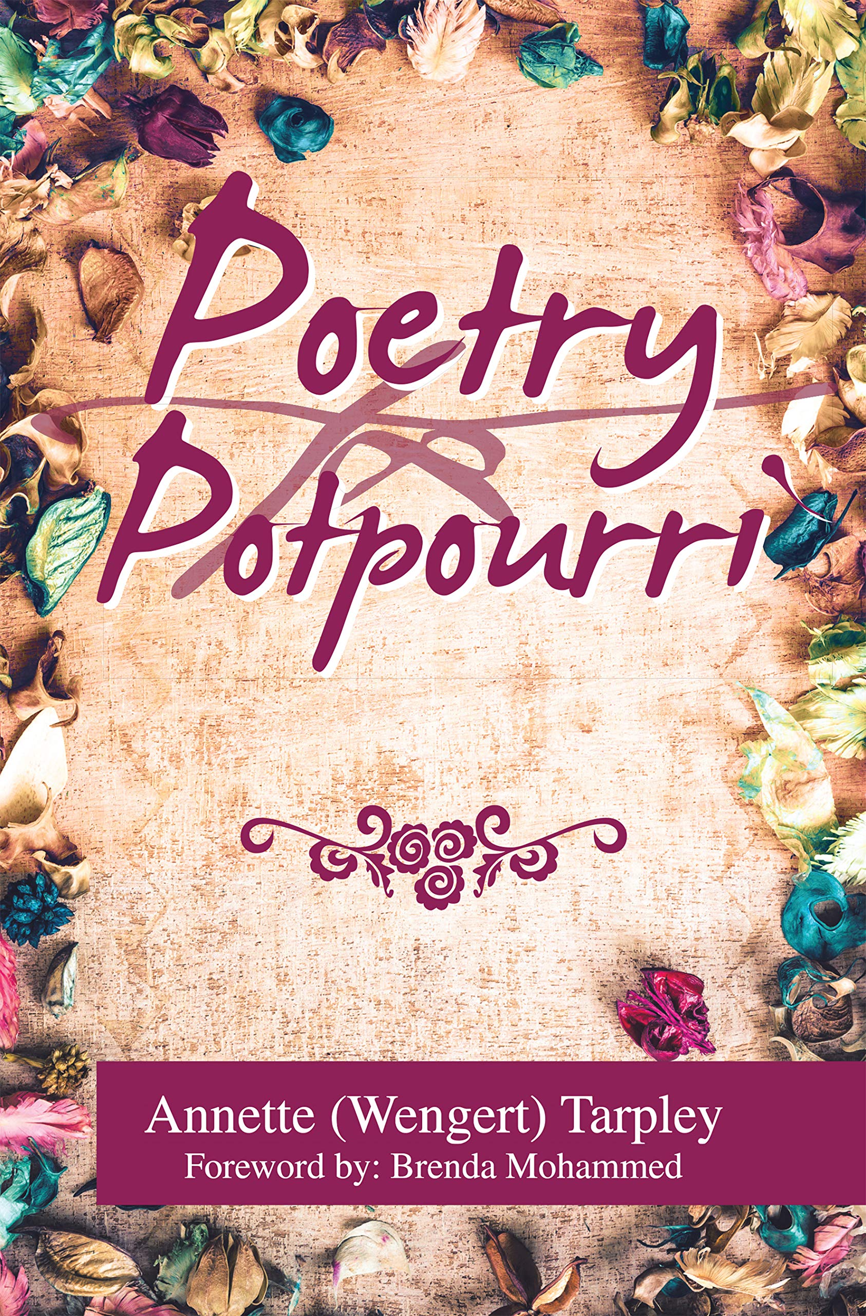 Poetry Potpourri by Annette Wengert Tarpley | Goodreads