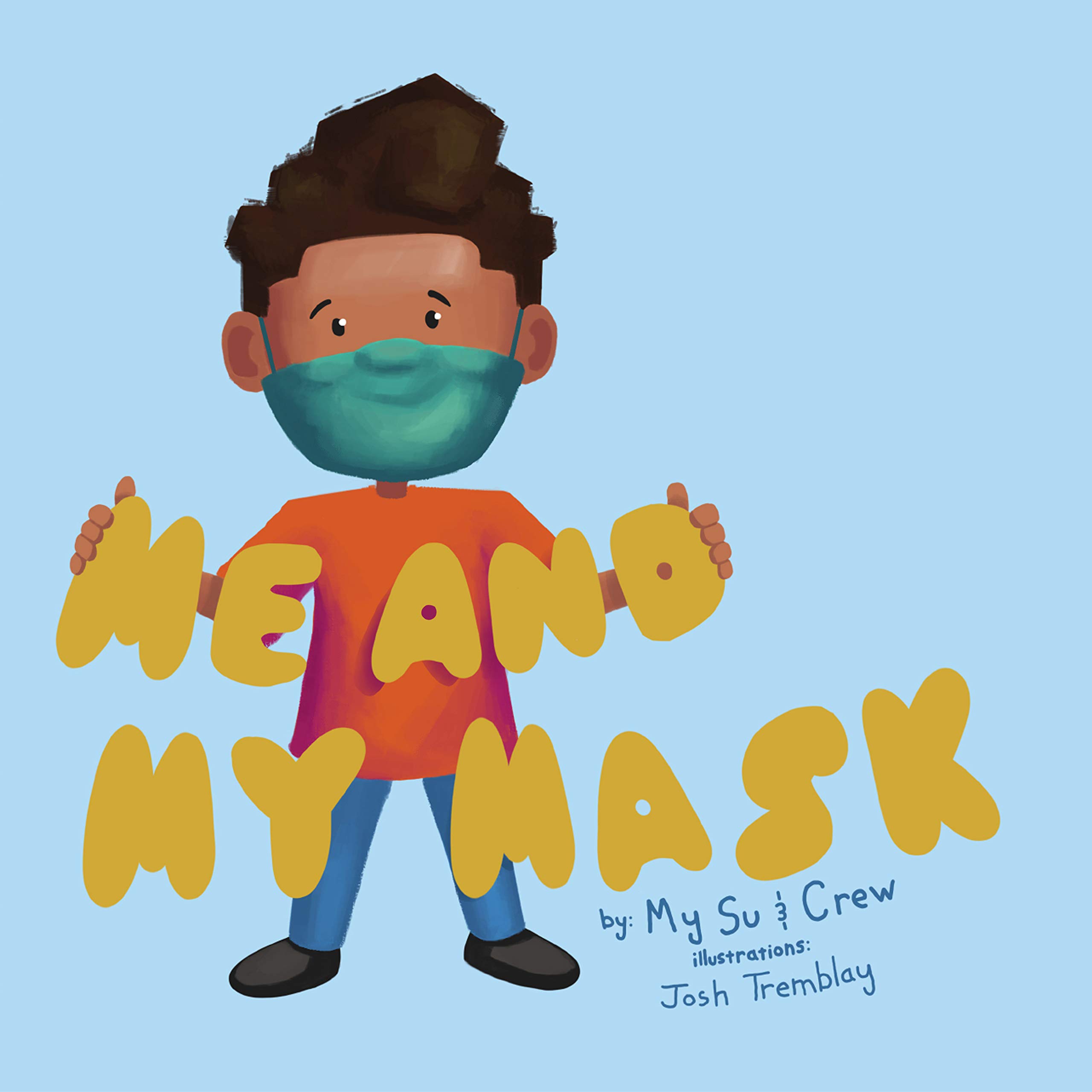 Me and My Mask by My Su And Crew | Goodreads