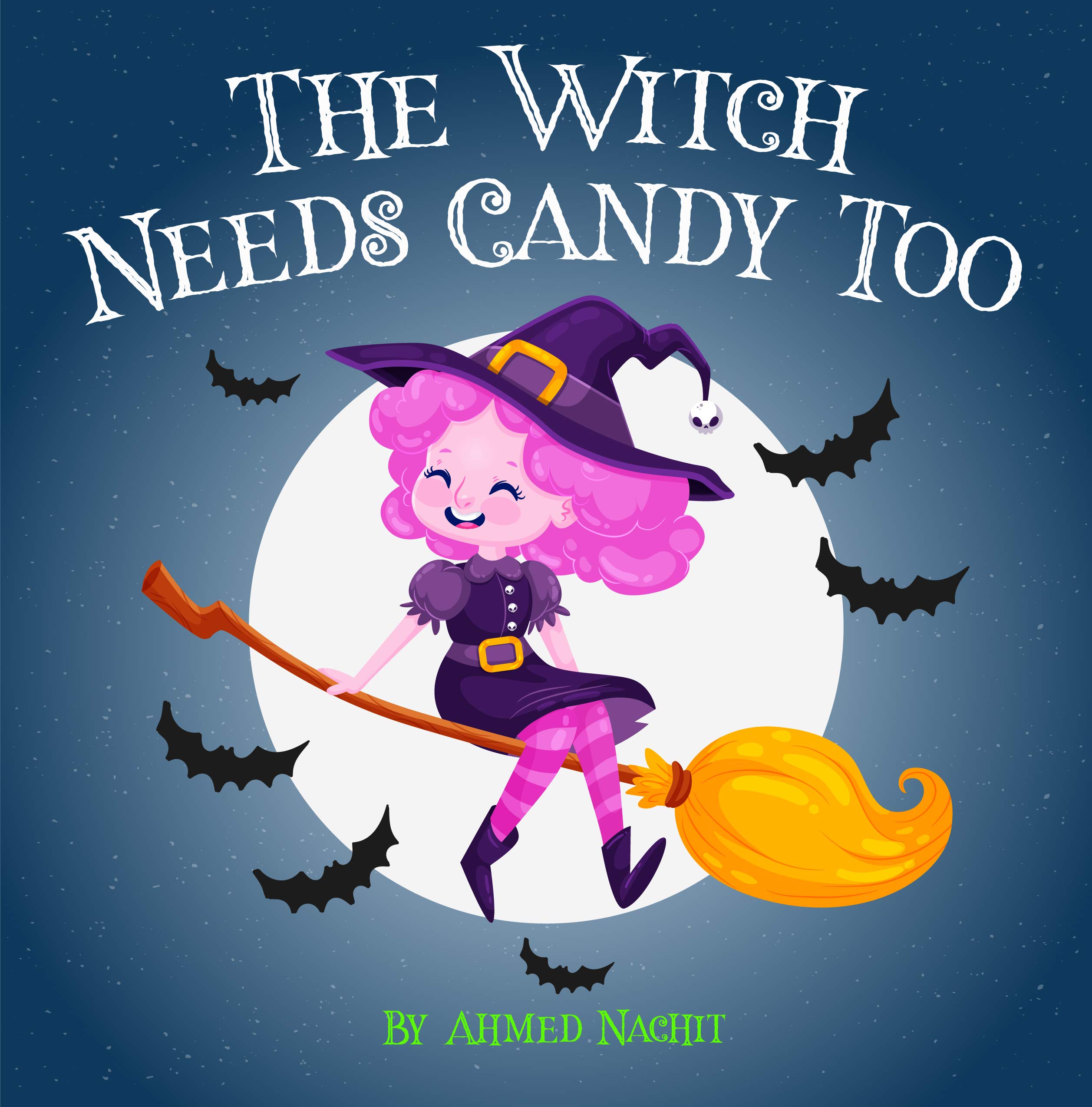 The Witch Needs Candy Too by ahmed nachit | Goodreads