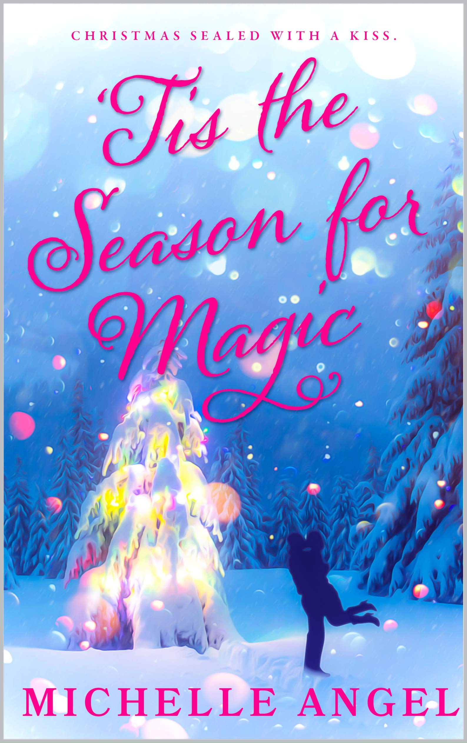 'Tis the Season for Magic: Ivy & Channing's Christmas Carol by Michelle Angel | Goodreads
