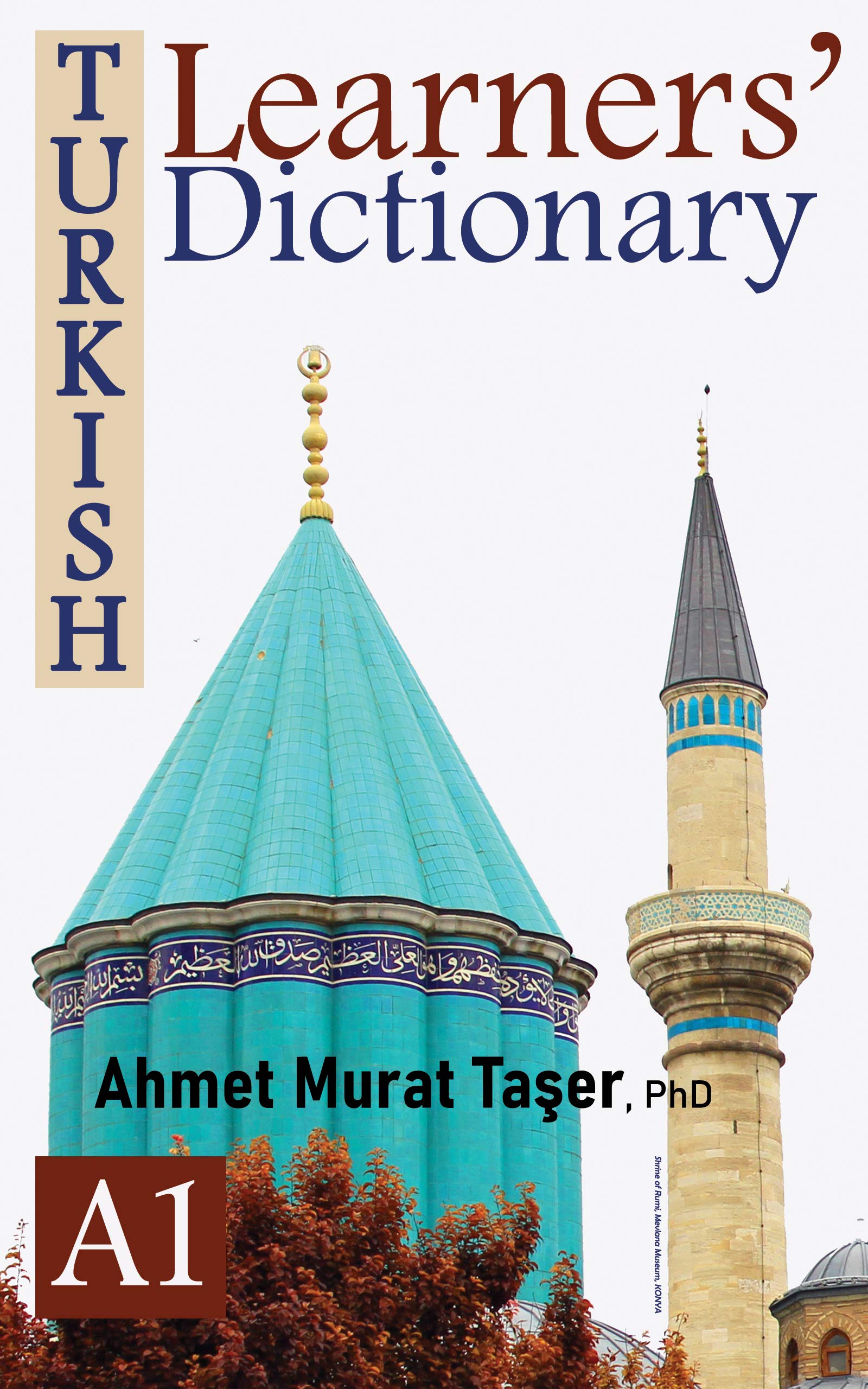 Turkish Learners’ Dictionary: A-1 by Ahmet Murat Taşer | Goodreads