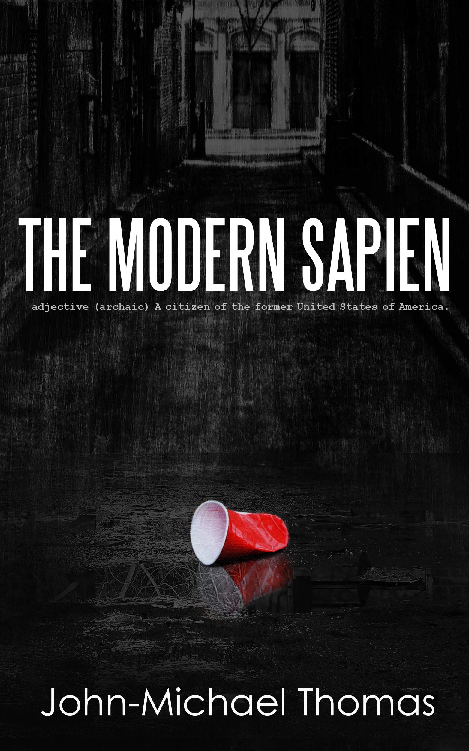 The Modern Sapien: Book One: The American by John Michael Thomas | Goodreads