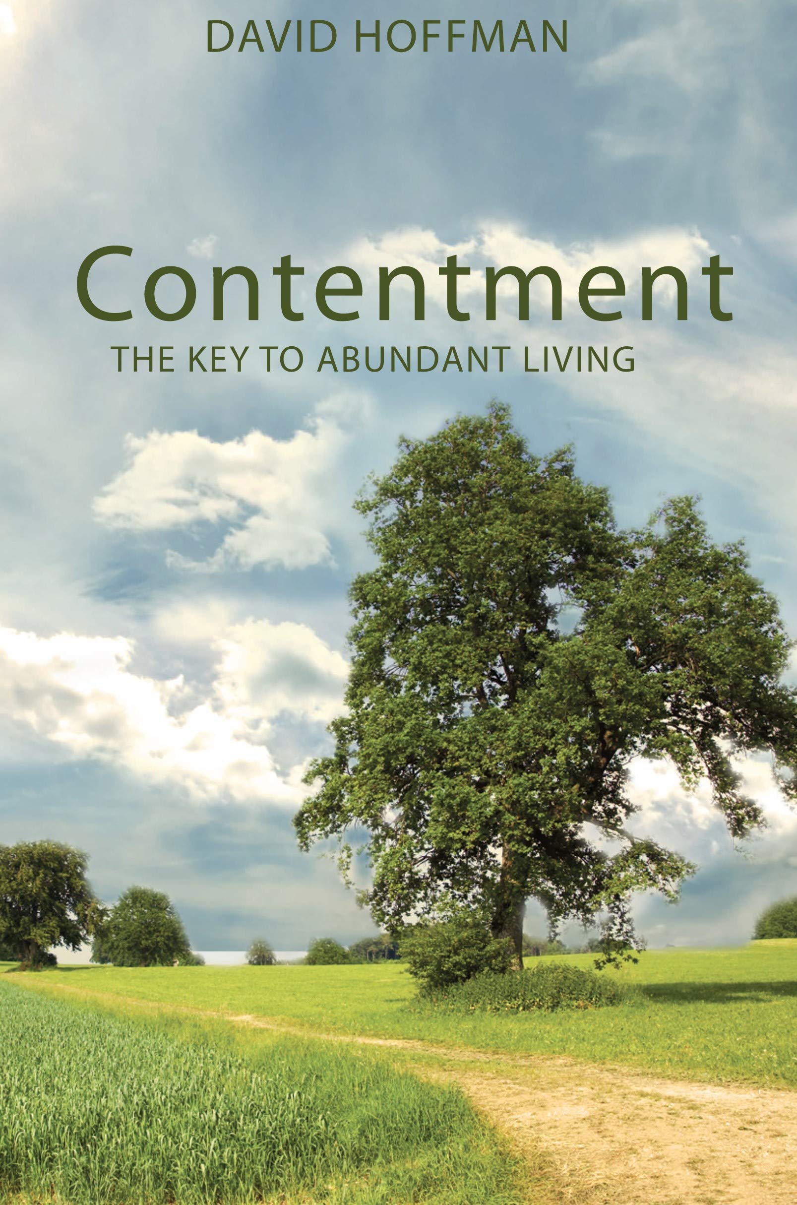 Contentment: The Key to Abundant Living by David Hoffman | Goodreads