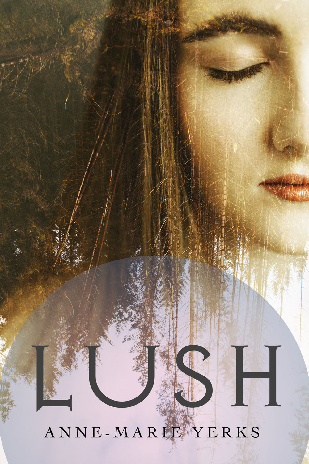 Lush by Anne-Marie Yerks | Goodreads