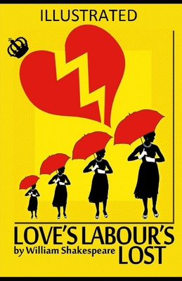 Love's Labour's Lost Illustrated by William Shakespeare | Goodreads