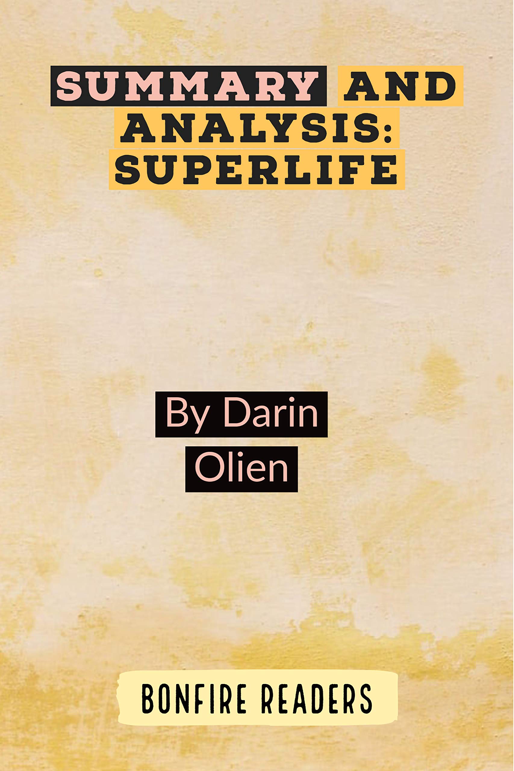 Summary and analysis: SuperLife By Darin Olien by Bonfire Readers ...