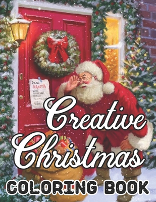Creative Christmas Coloring Book: 50 Beautiful grayscale images of ...