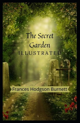 The Secret Garden Illustrated by Frances Hodgson Burnett | Goodreads