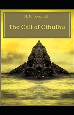 The Call of Cthulhu illustrated by H.P. Lovecraft | Goodreads