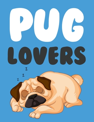 Pug Lovers: Pug Coloring Book For Kids by Jony Press | Goodreads
