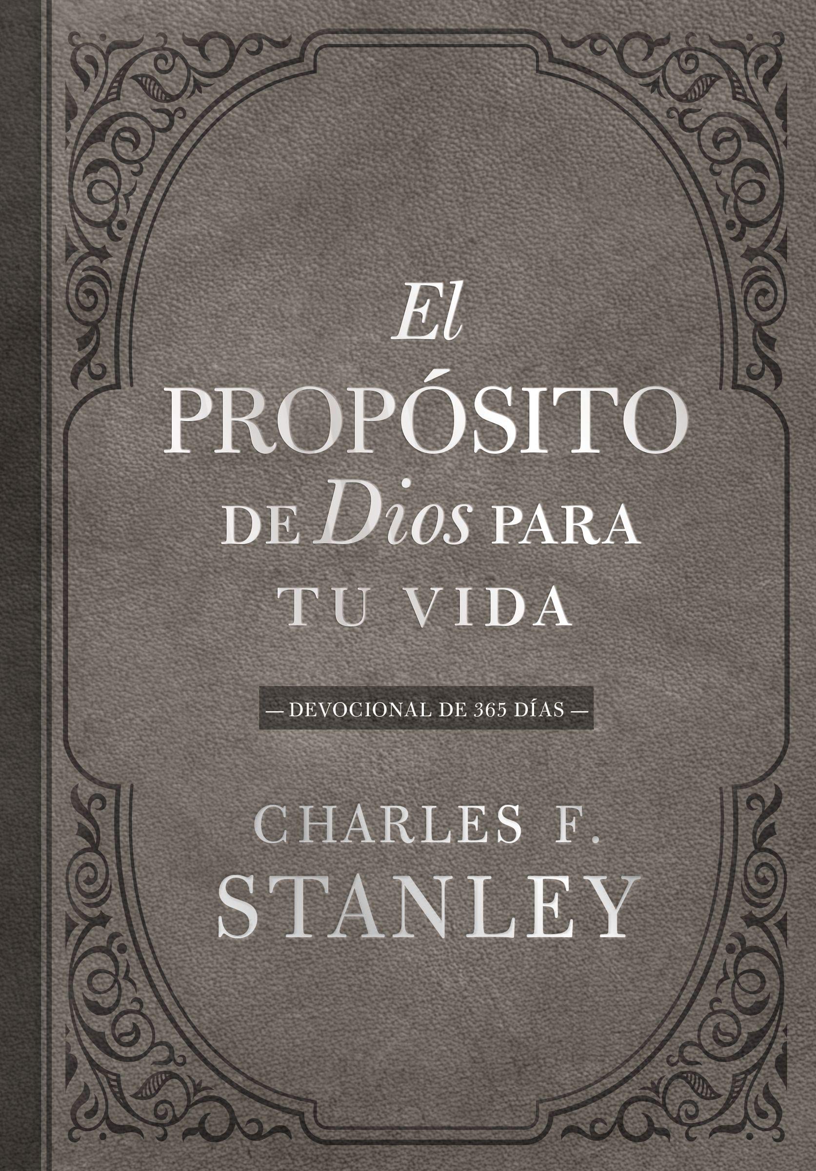 El propósito de Dios para su vida: Devocional de 365 días by Charles F. Stanley | Goodreads