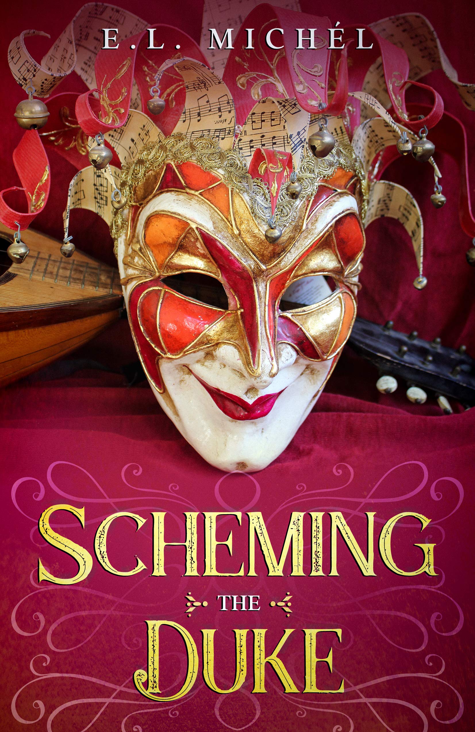 Scheming the Duke: A Novel About Betrayal by E. L. Michél | Goodreads