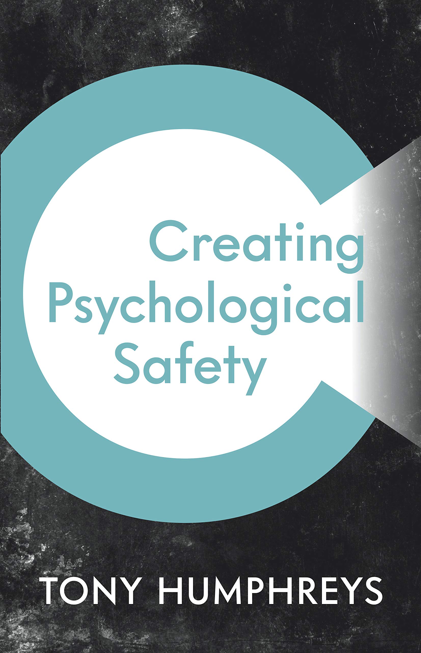 Creating Psychological Safety by Tony Humphreys | Goodreads