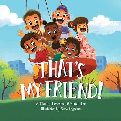 That's My Friend! by Vad Lee | Goodreads