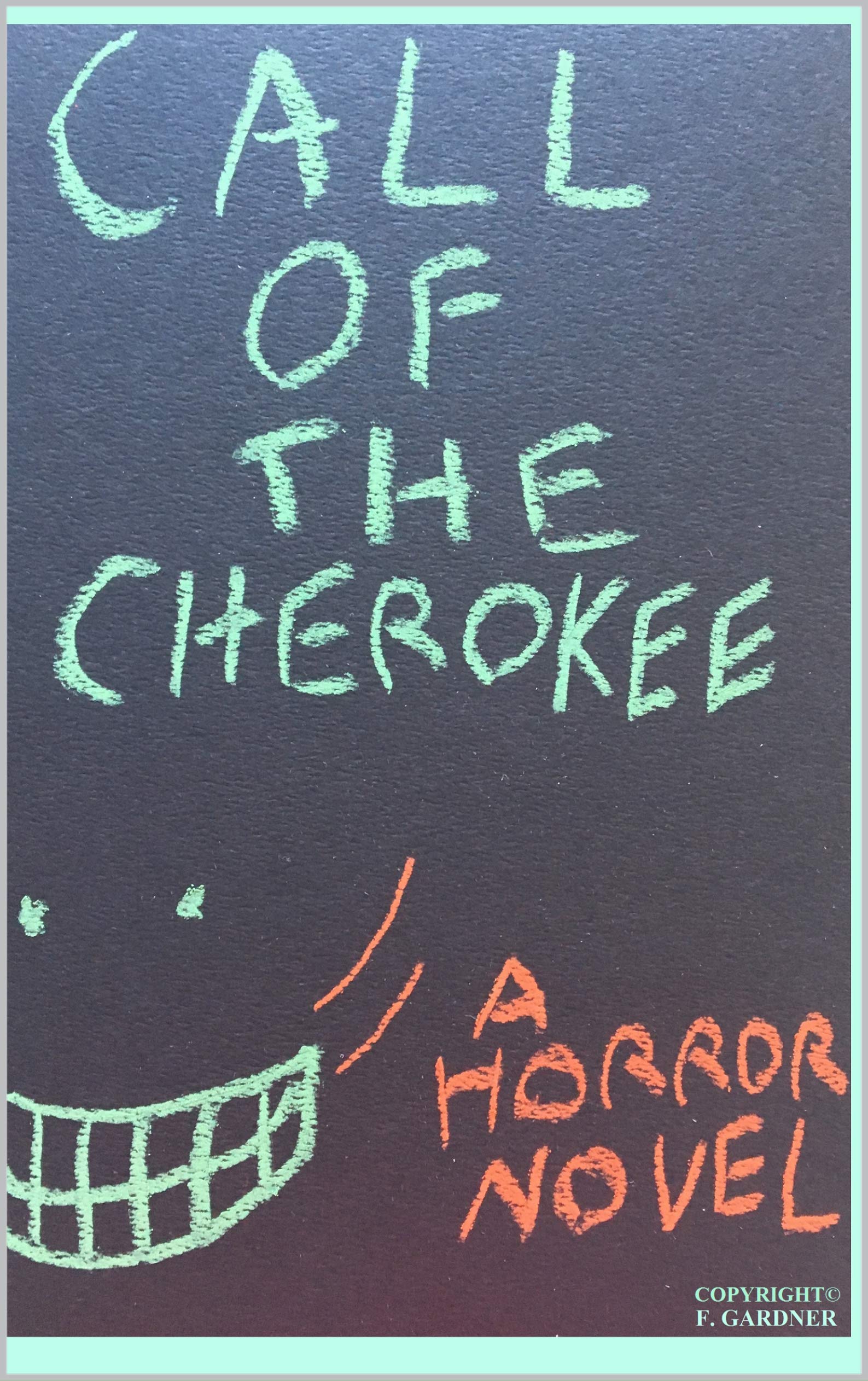 Call of the Cherokee (Horror's Call) by F. Gardner | Goodreads