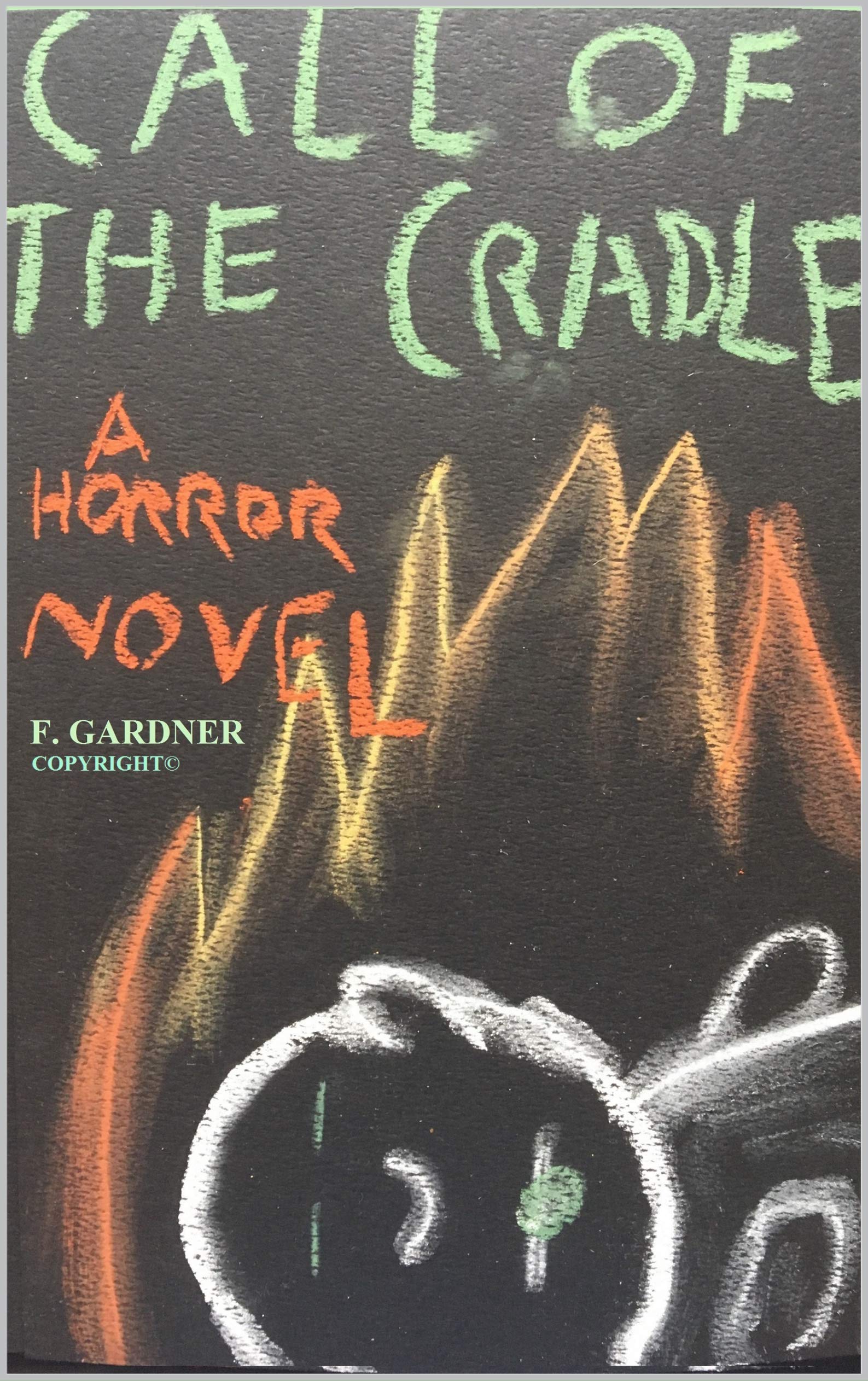Call of the Cradle (Horror's Call) by F. Gardner | Goodreads