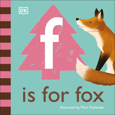 F is for Fox (The Animal Alphabet Library) by D.K. Publishing | Goodreads