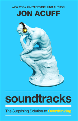 Soundtracks by Jon Acuff | Goodreads