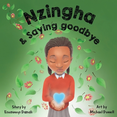 Nzingha and Saying Goodbye by Enomwoyi Damali | Goodreads