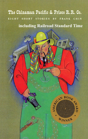 Railroad Standard Time by Frank Chin | Goodreads