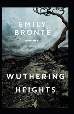 Wuthering Heights Annotated by Emily Brontë | Goodreads