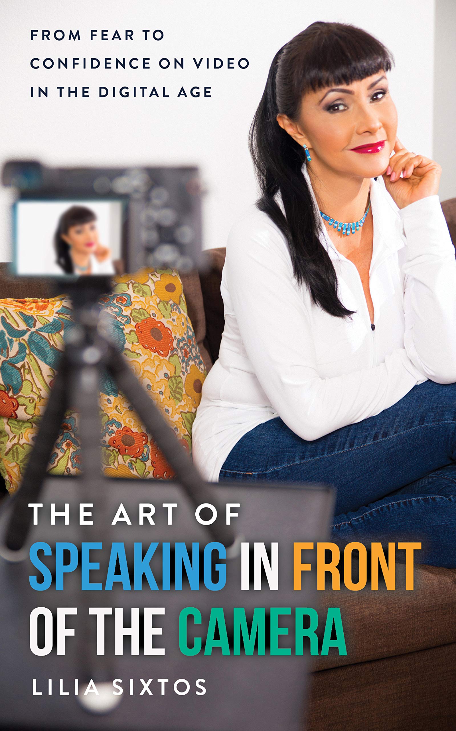 The Art of Speaking in front of the Camera: From Fear to Confidence on ...