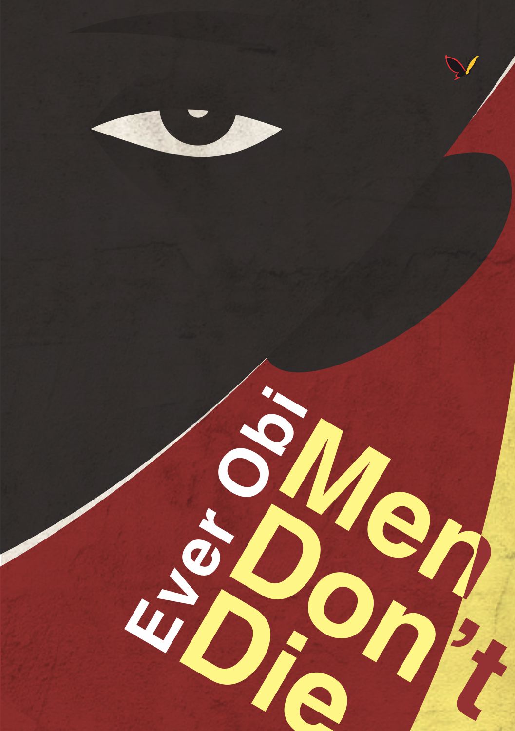 Men Don't Die by Ever Obi | Goodreads