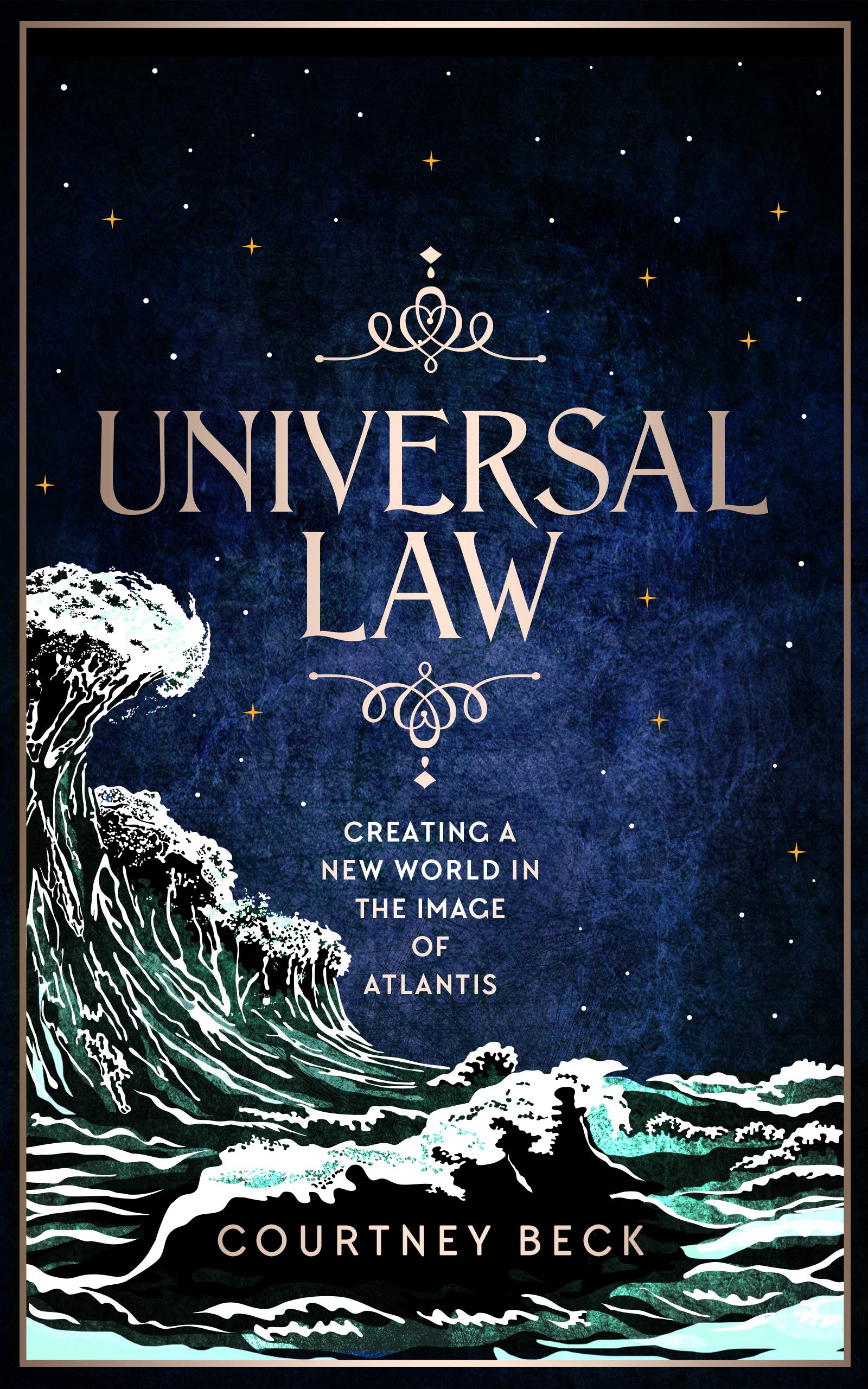 Universal Law: Creating A New World In The Image Of Atlantis by ...