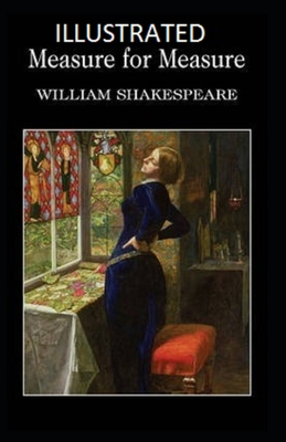 Measure for Measure Illustrated by William Shakespeare | Goodreads