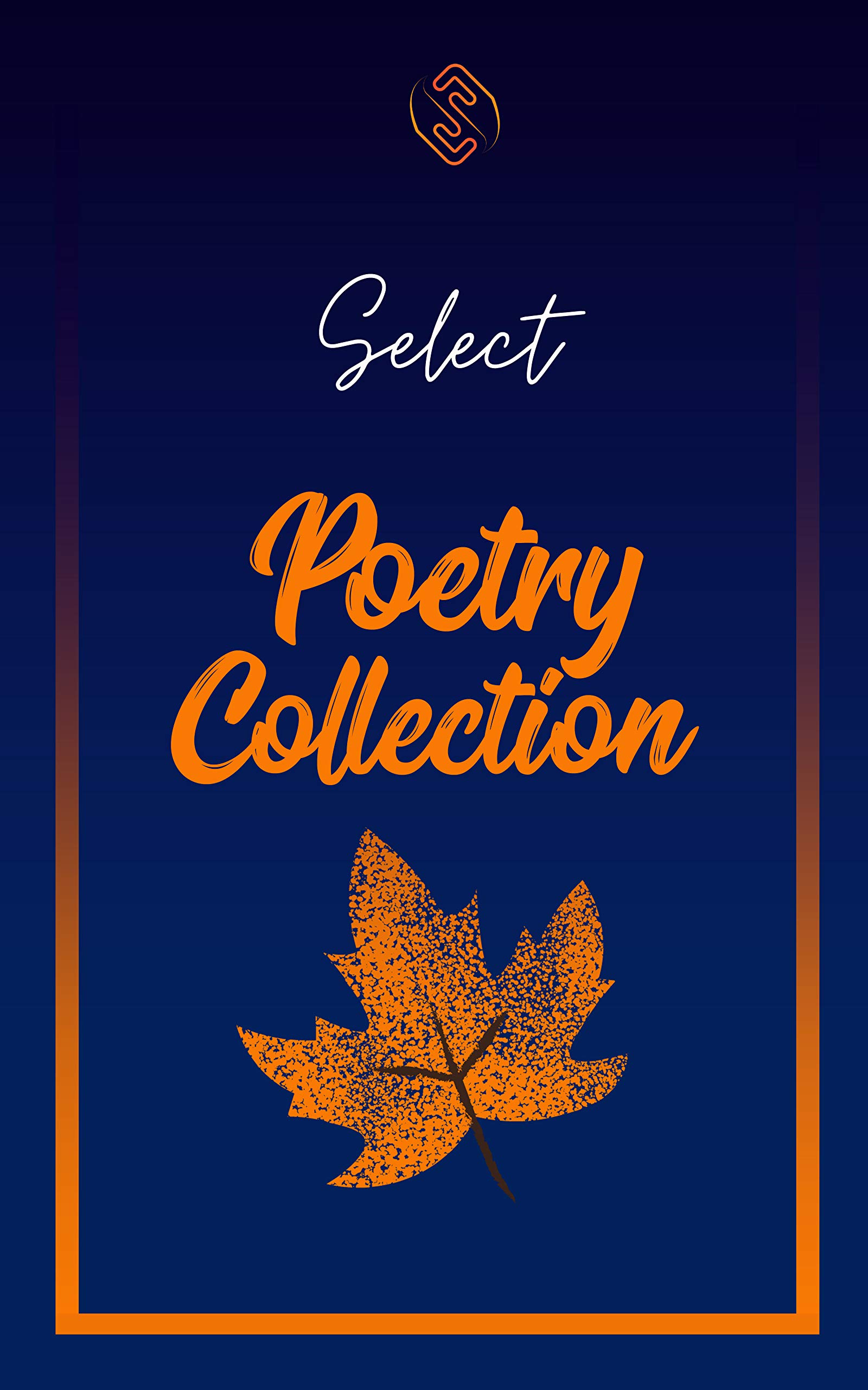SELECT Poetry Collection by Select Read | Goodreads