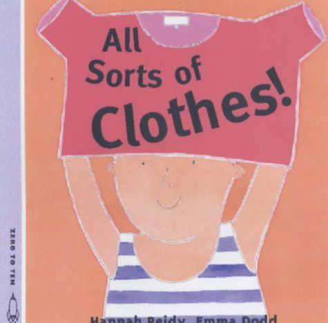 All Sorts of Clothes by Reidy, Hannah (2003) Paperback by Hannah Reidy ...