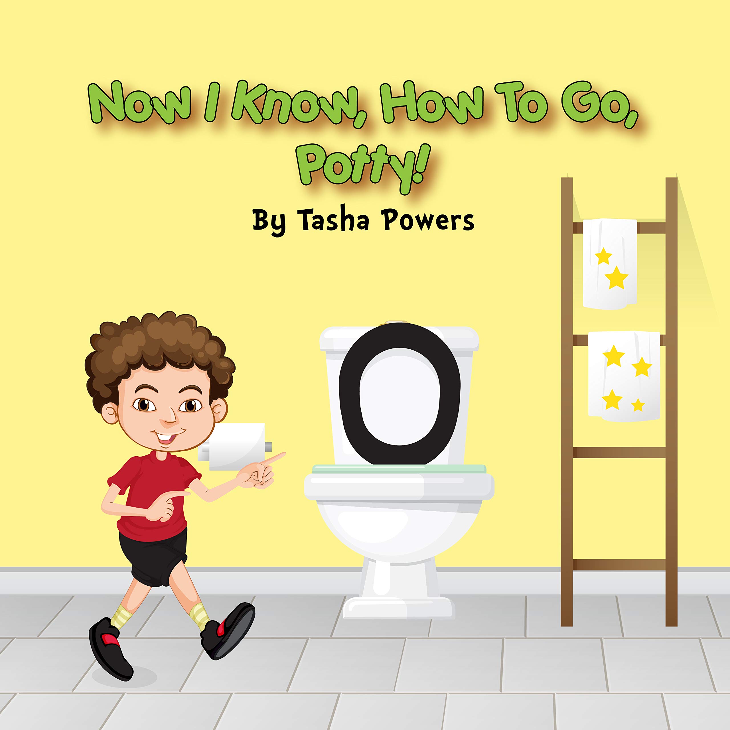 Now I Know, How To Go, Potty!: Introduces The 10 Simple Steps of ...