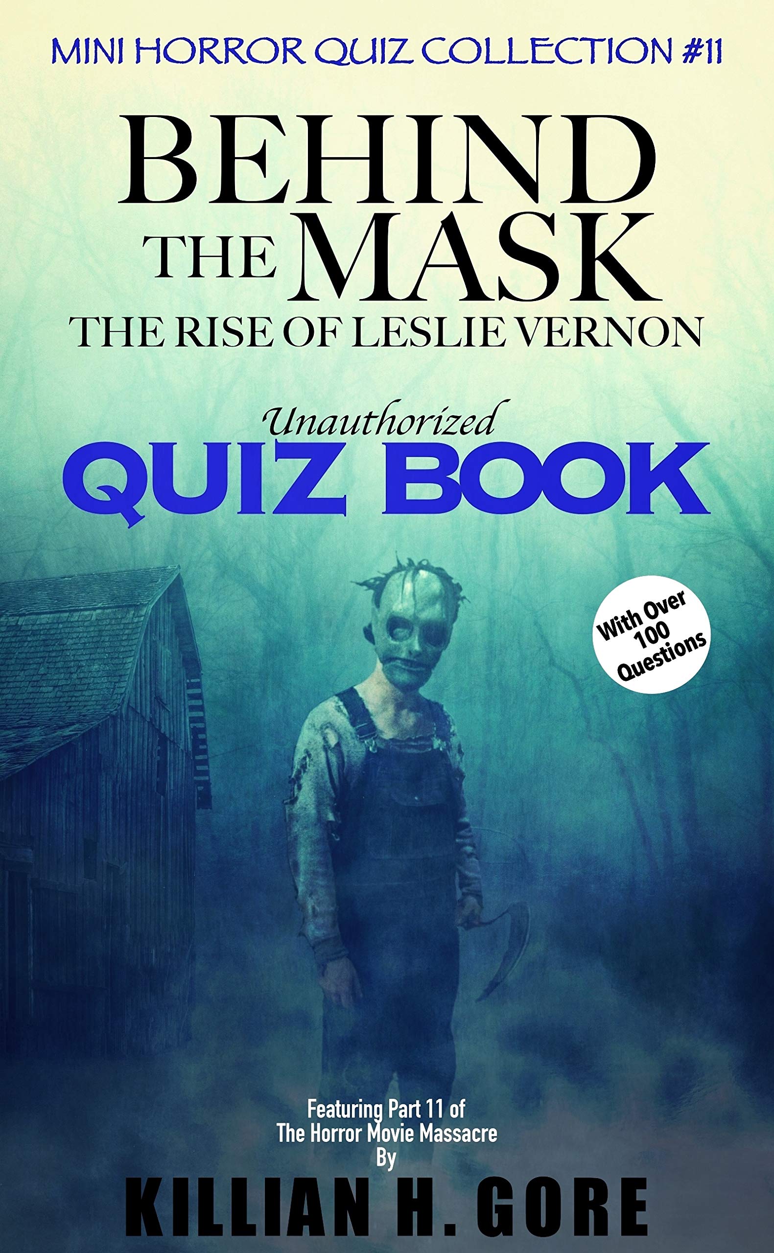 Behind the Mask: The Rise of Leslie Vernon Unauthorized Quiz Book: Mini ...
