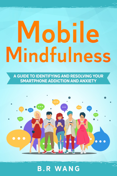 Mobile Mindfulness: A Guide to Identifying and Resolving Your ...