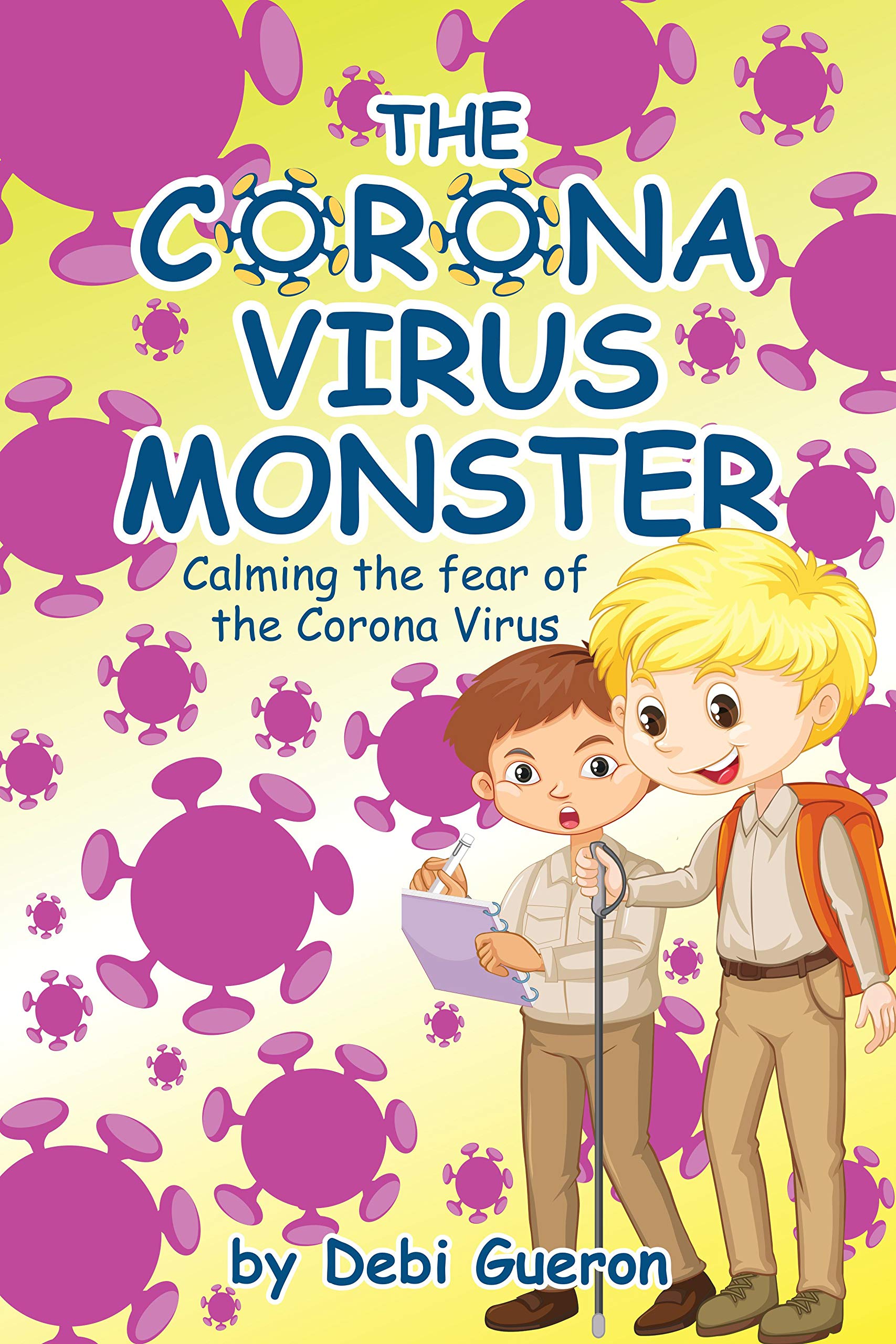 The Coronavirus Monster: Calming the fear of the Coronavirus by Debi ...