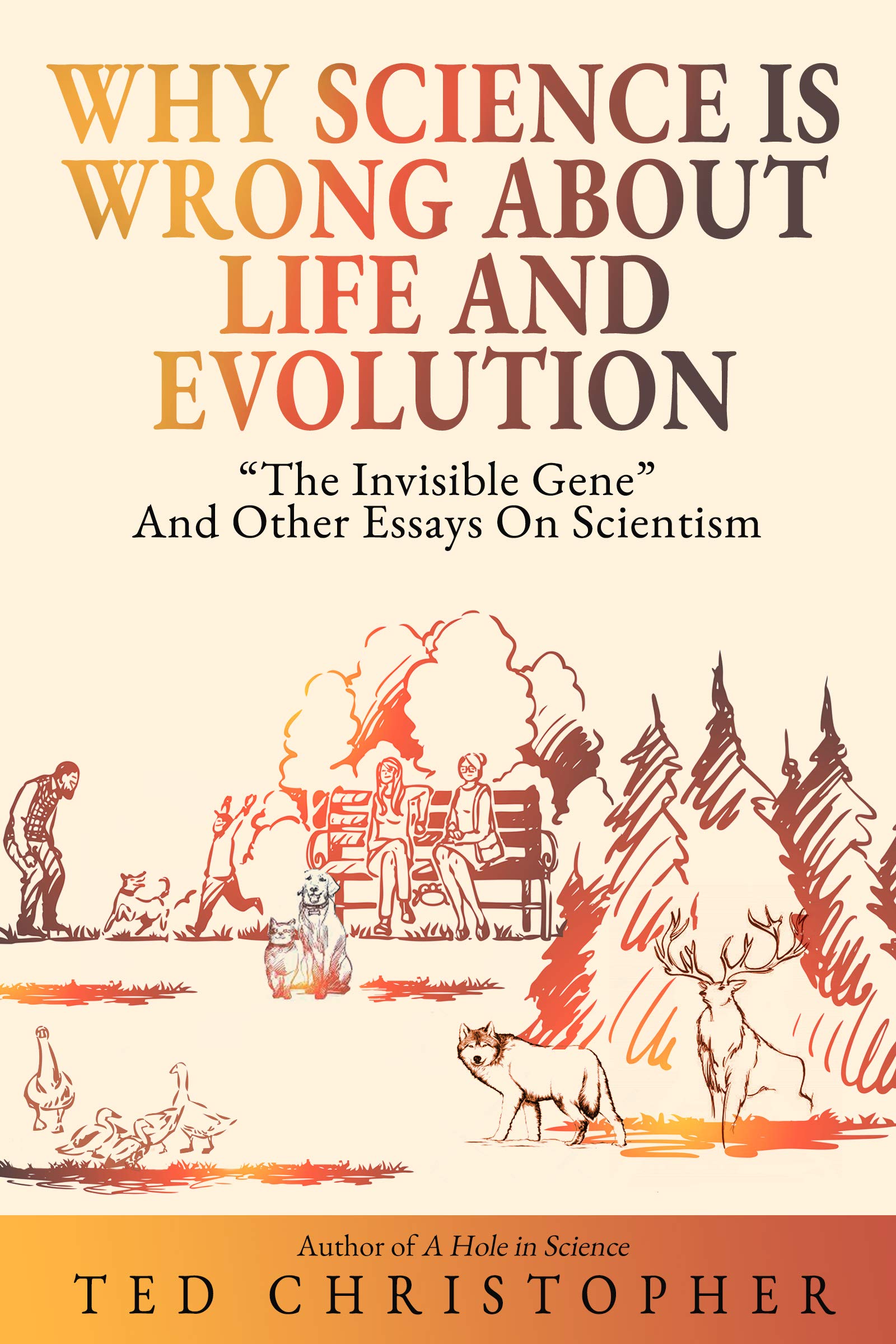 Why Science Is Wrong About Life and Evolution: “The Invisible Gene” and ...