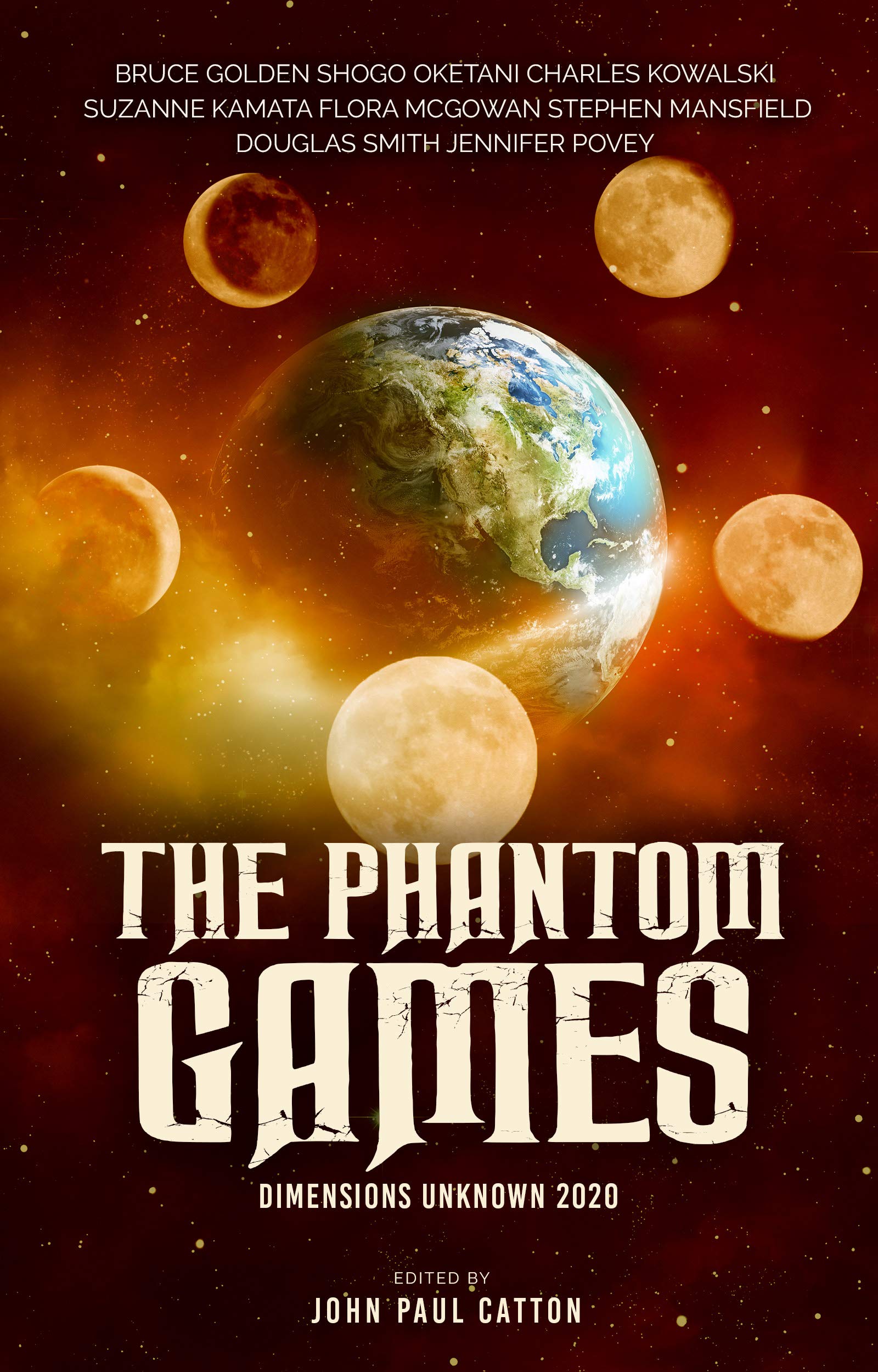 The Phantom Games : Dimensions Unknown 2020 by John Paul Catton | Goodreads