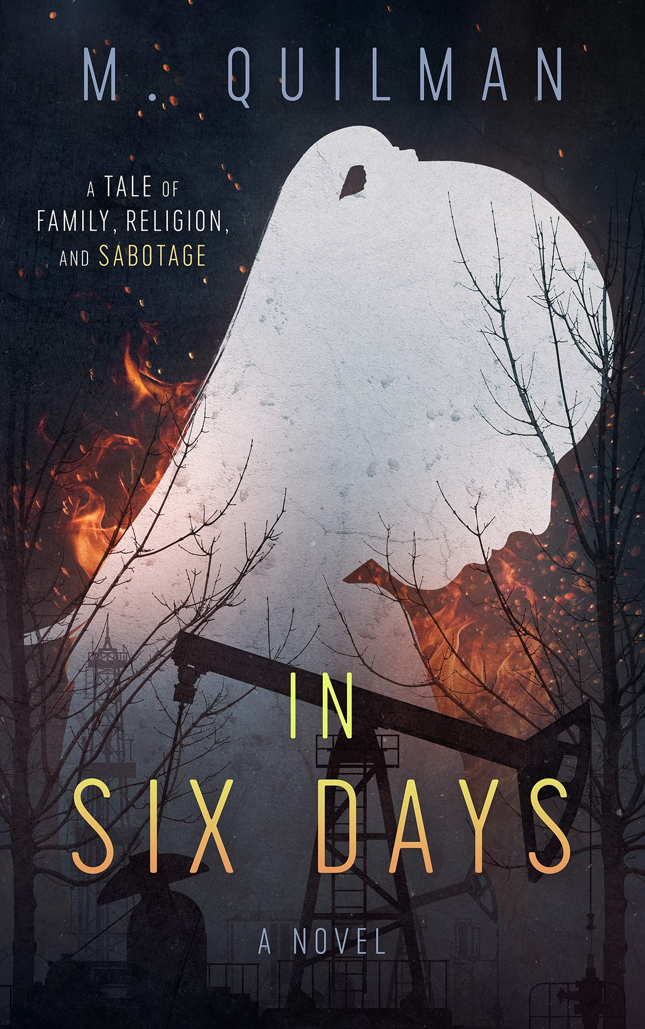 In Six Days: A Tale of Family, Religion, and Sabotage by M. Quilman ...