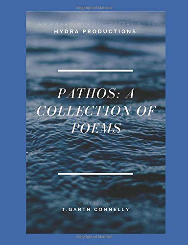 Pathos: A Collection by MR T Garth Connelly | Goodreads