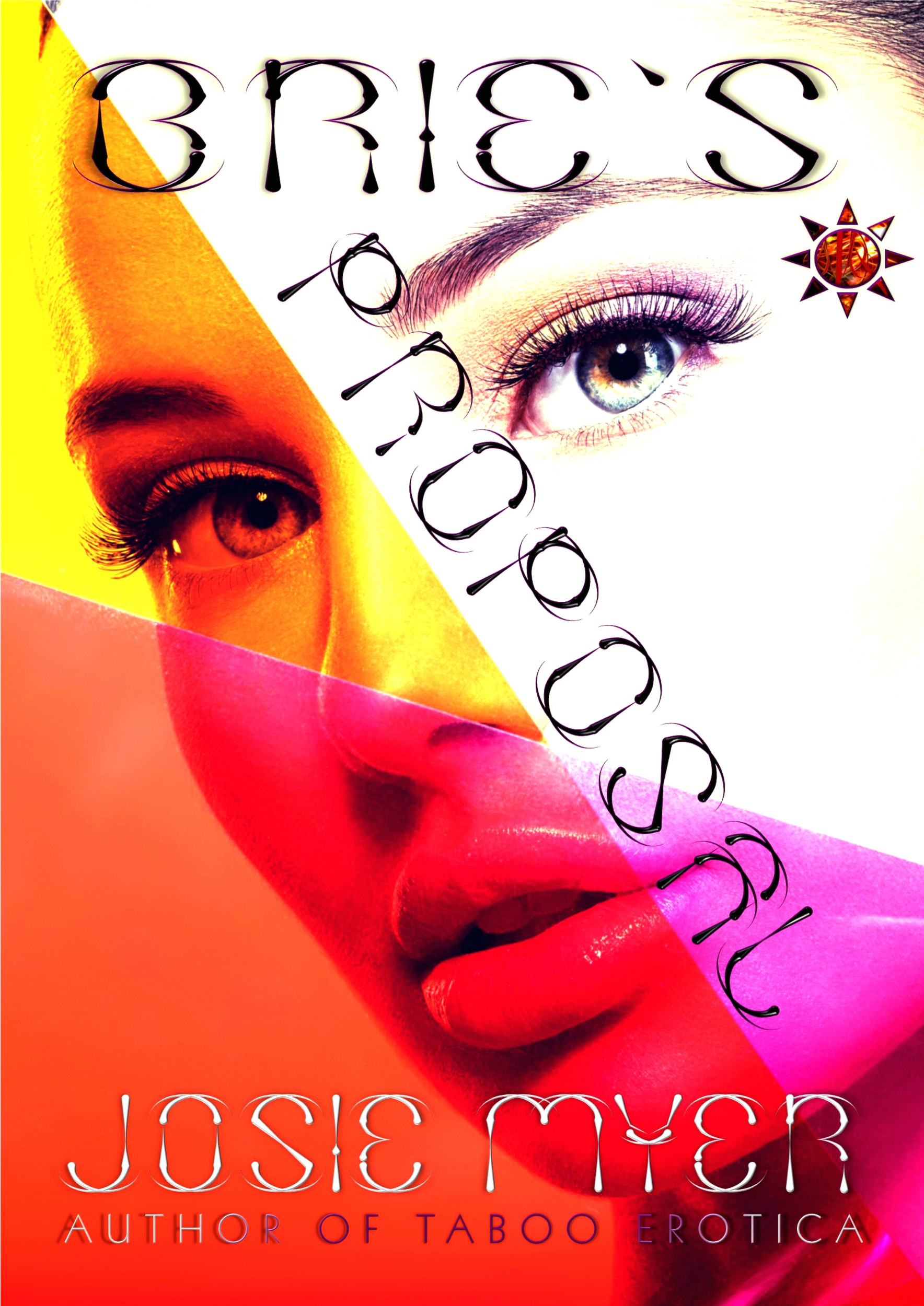 Brie's Proposal by Josie Myer | Goodreads