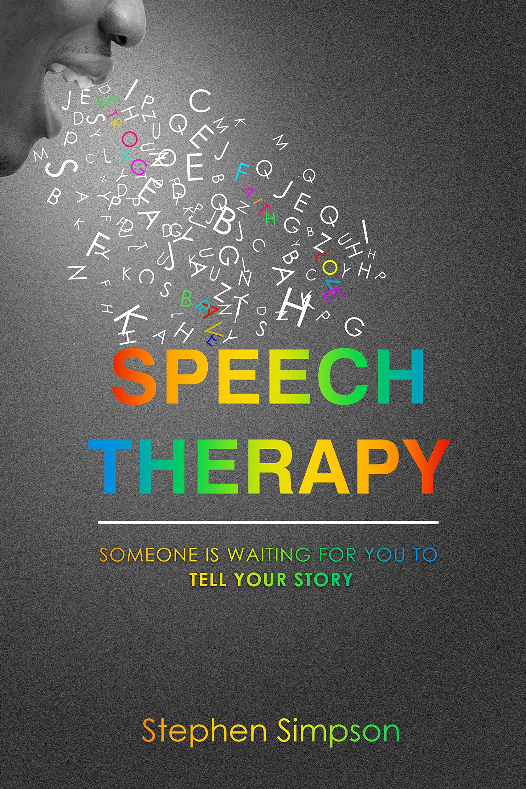 SPEECH THERAPY: Someone is Waiting for You to Tell Your Story by ...