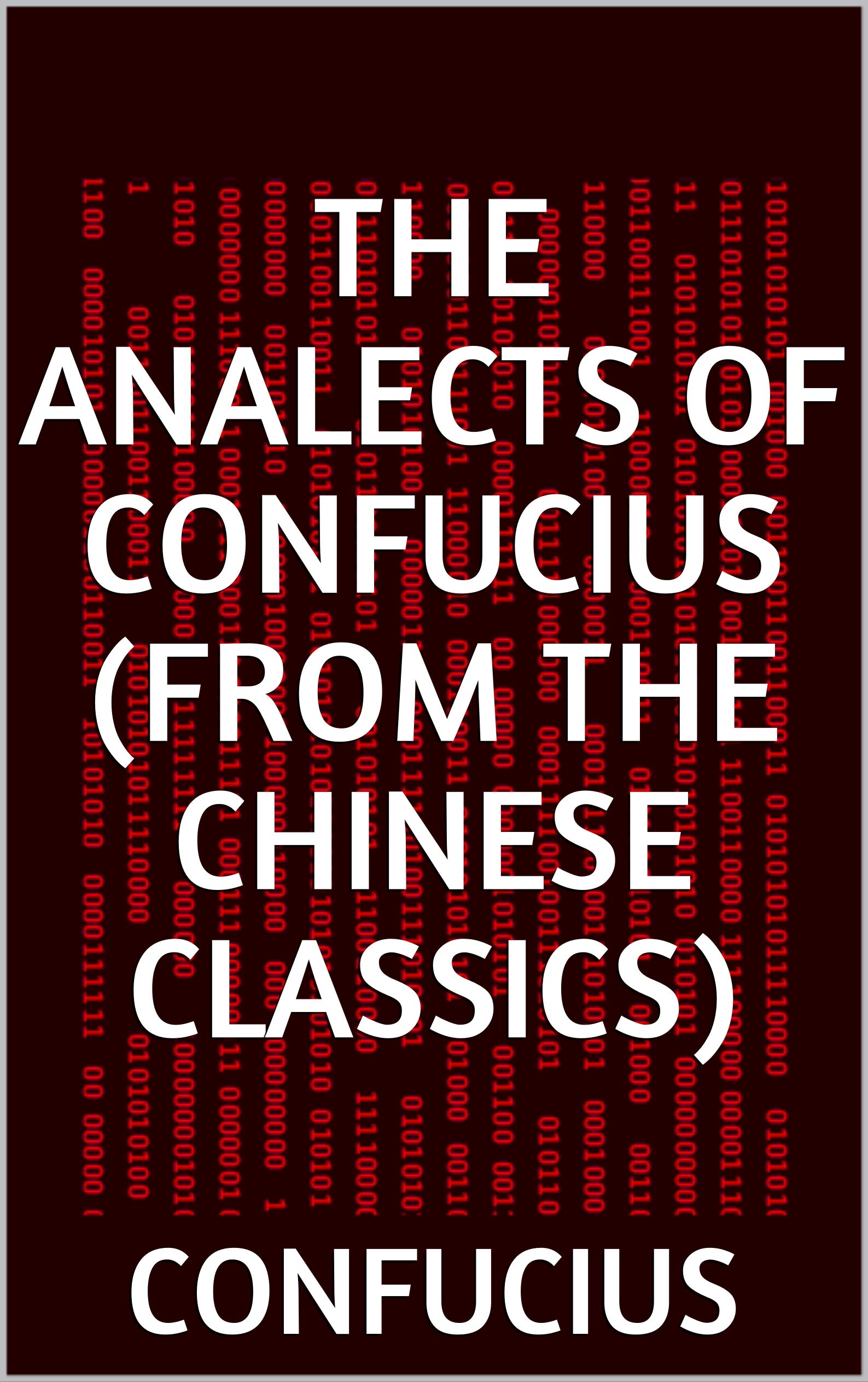 The Analects of Confucius by 551 BC Confucius | Goodreads