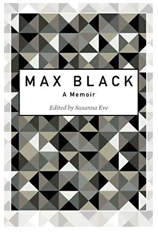 Max Black: A Memoir by Max Black | Goodreads