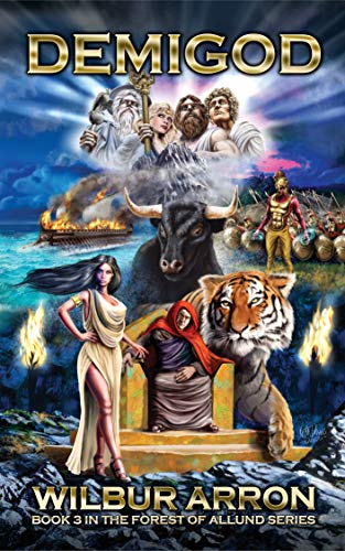 Demigod (The Forest of Allund, #3) by Wilbur Arron | Goodreads