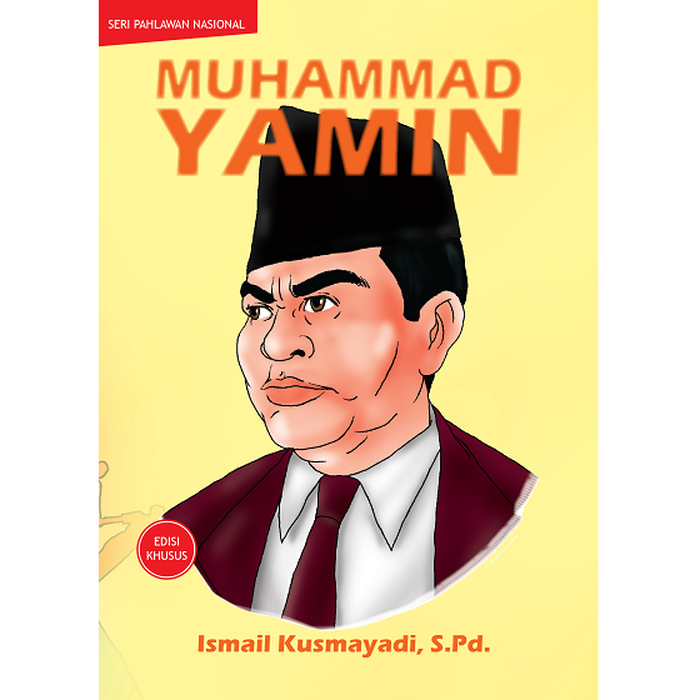 Seri Pahlawan Nasional : Muhammad Yamin by Ismail Kusmayadi | Goodreads