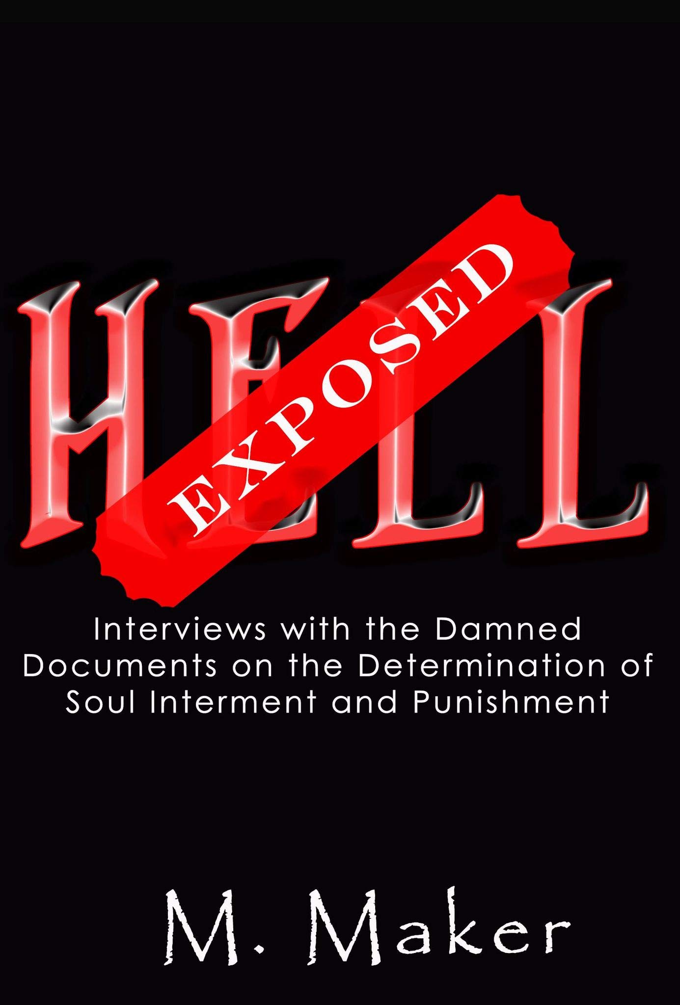 Hell Exposed: Interviews from Hell by M Maker | Goodreads