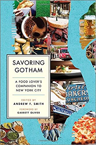 Savoring Gotham: A Food Lover's Companion to New York City by Andrew F ...