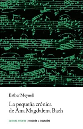 La pequeña crónica de Ana Magdalena Bach by Esther Meynell | Goodreads