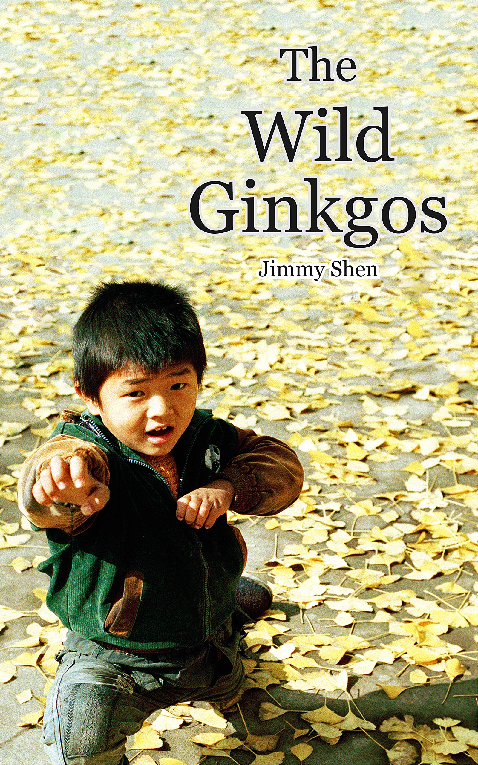The Wild Ginkgos by Jimmy Shen | Goodreads